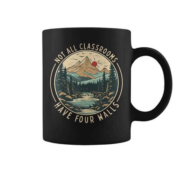 Back To School Not All Classrooms Have Four Walls Camping Coffee Mugs ...