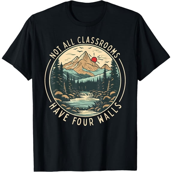 Back To School Not All Classrooms Have Four Walls Camping T-Shirt ...