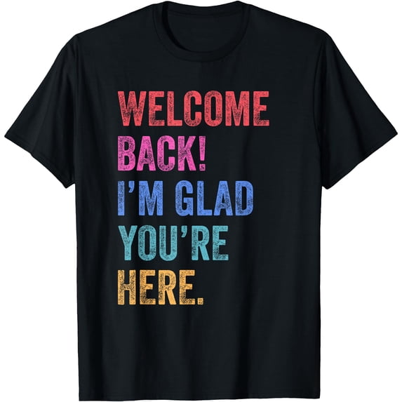 Back To School Teacher Welcome Back I'M Glad You'Re Here Mom & Dad And ...
