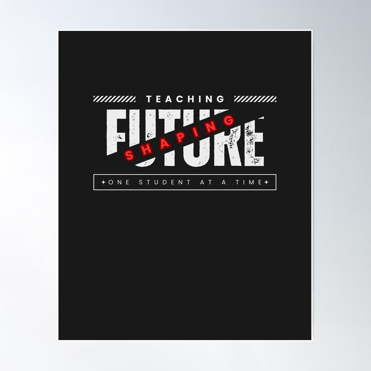 Back To School Teaching Shaping Future Poster Wall Art, Modern Wall ...