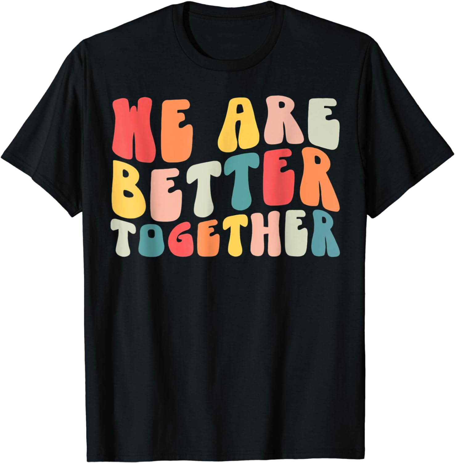 Back To School, We Are Better Together T Shirt T-Shirt - Walmart.com