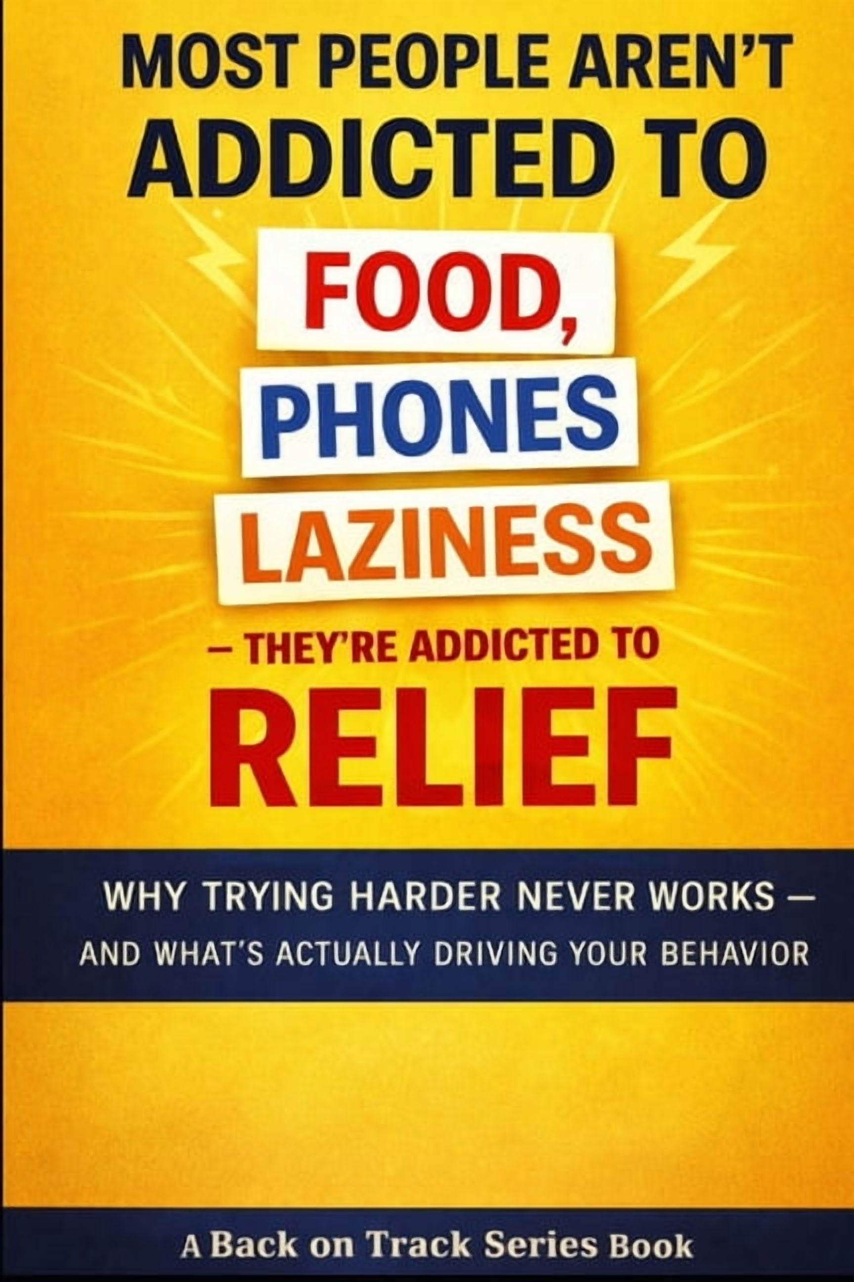 The Quiet Breakdown Most People Aren't Addicted to Food, Phones, or ...