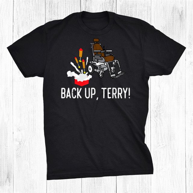 Back Up Terry Cute Funny Fireworks Shirt Gift Black Unisex T-Shirt ...
