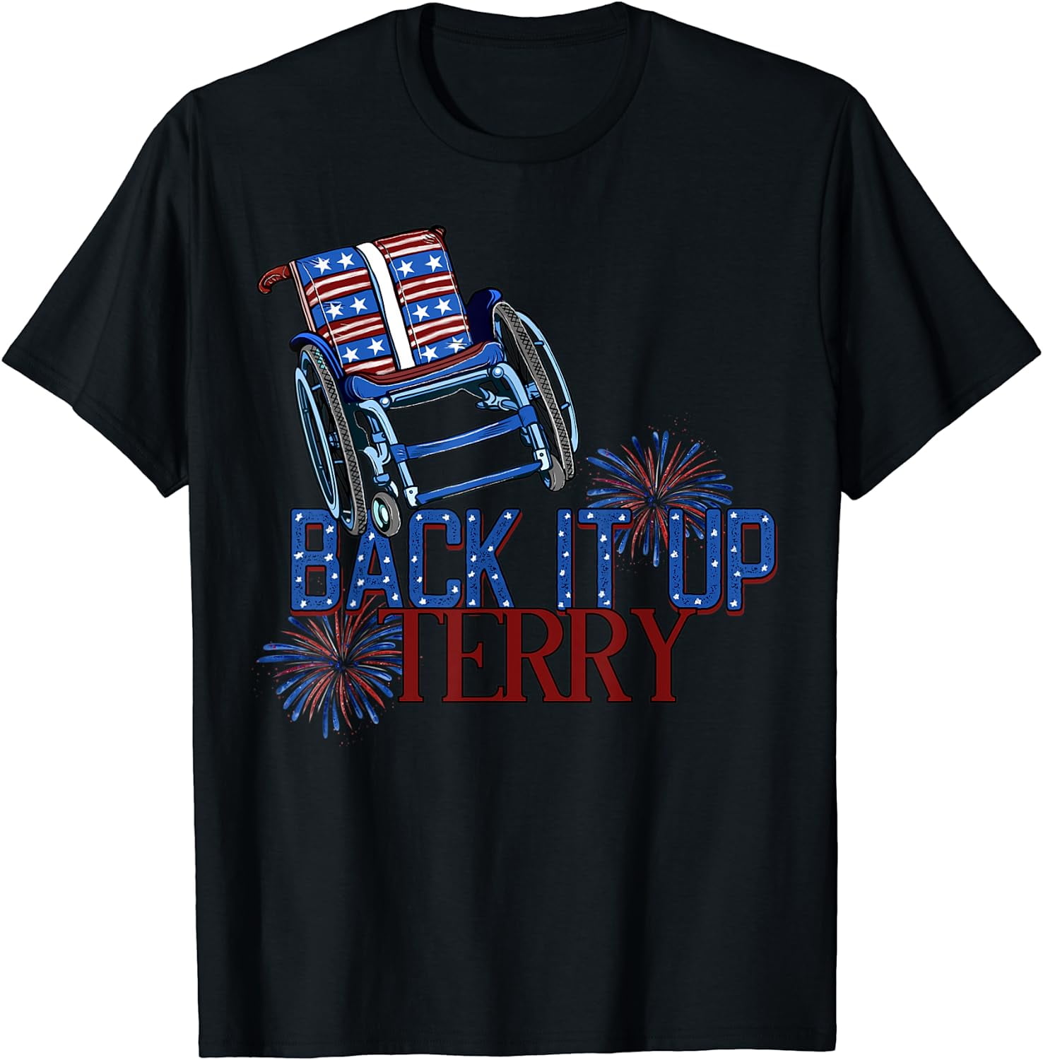 Back Up Terry Put It In Reverse 4th of July Fireworks Funny T-Shirt ...