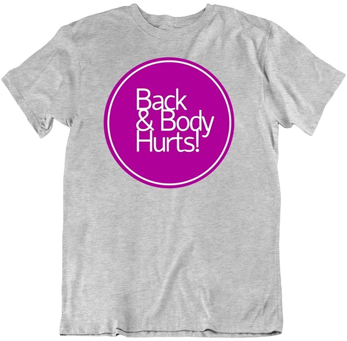 Back and Body Hurts Funny Pop Culture Humor Fashion Novelty Design ...