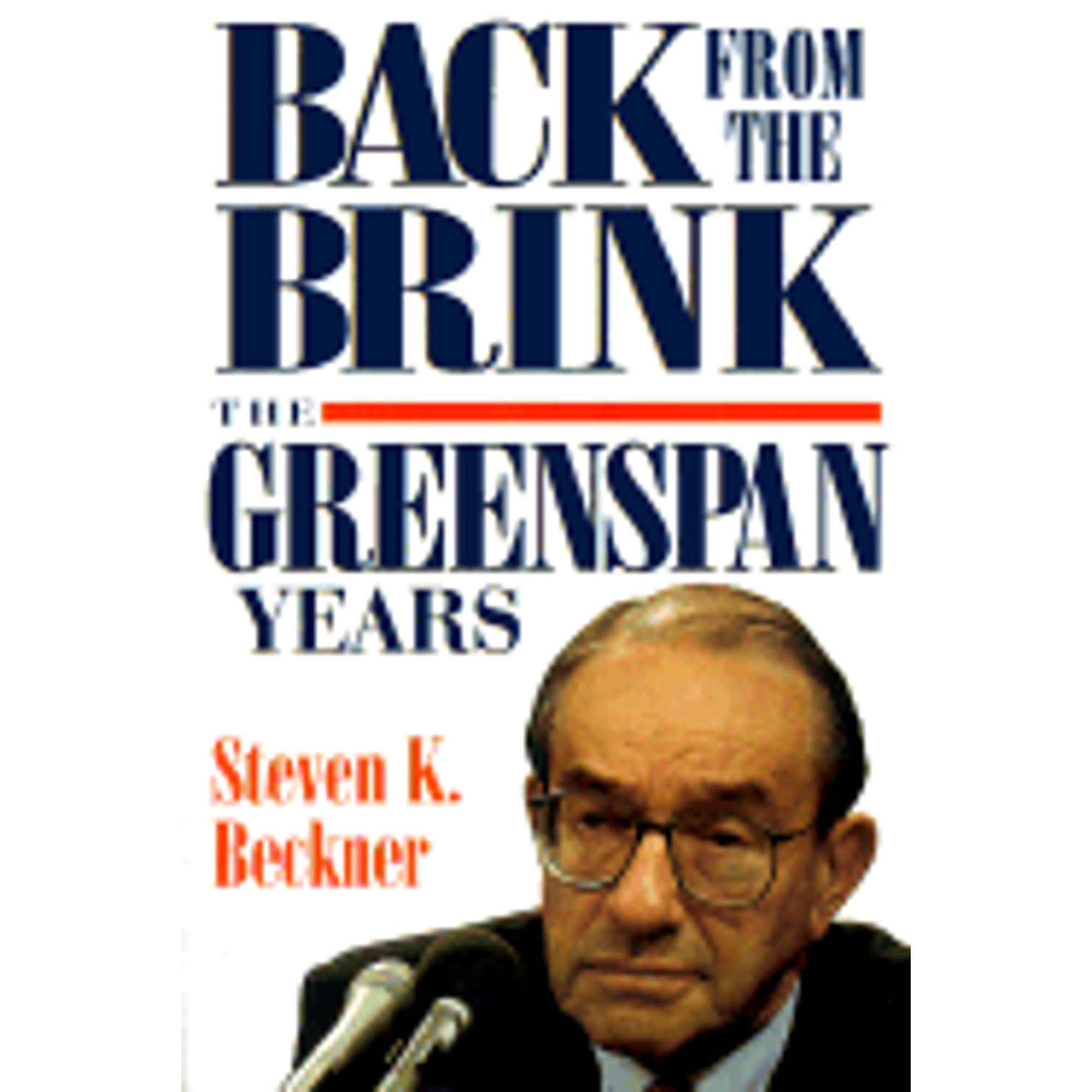 Pre-Owned Back from the Brink: The Greenspan Years (Hardcover ...