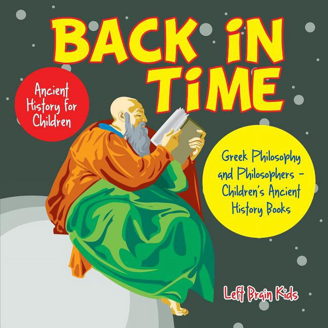 Back in Time: Ancient History for Children: Greek Philosophy and ...