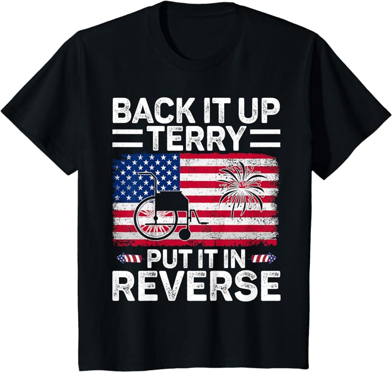 Back it- Up Terry Put It In- Reverse July 4th Fireworks -Terry T-Shirt ...