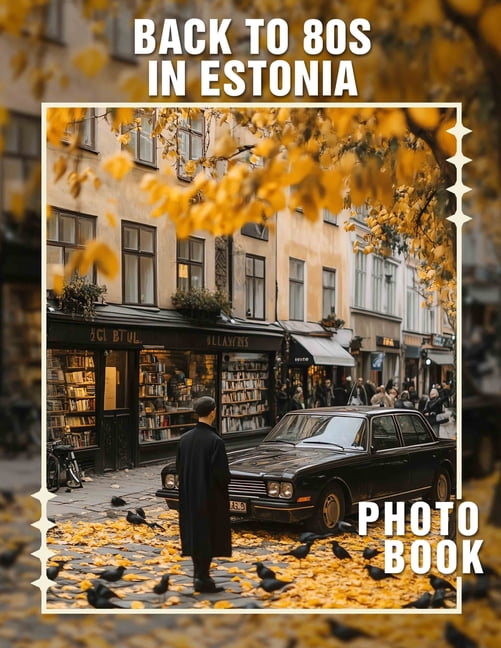 Back to 80s in Estonia Photo Book: Explore 40 Vibrant Retro Images ...