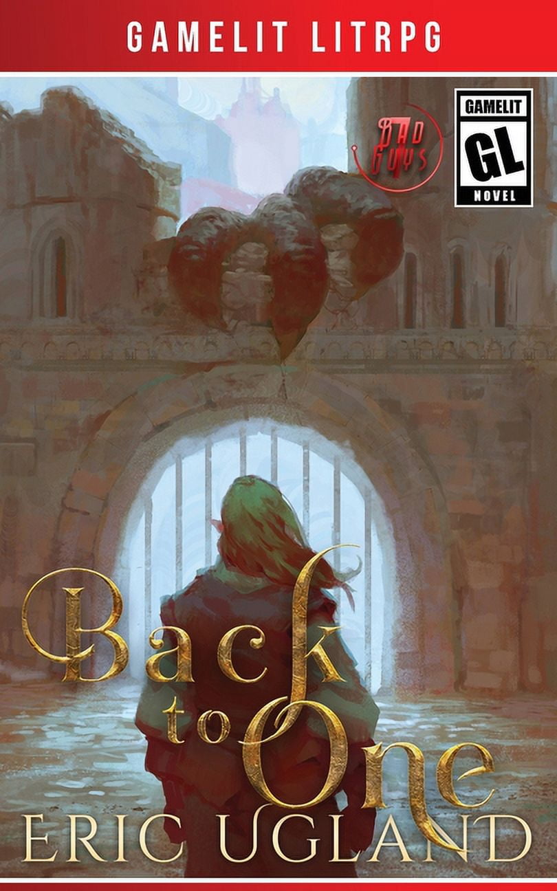 Bad Guys Back to One: A LitRPG/GameLit Adventure, Book 7, (Paperback ...