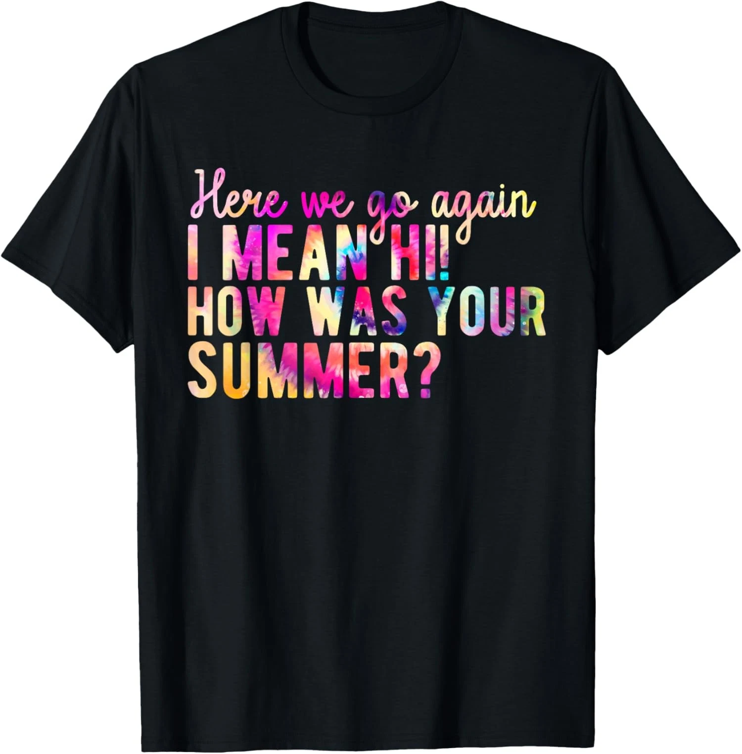 Back to School Hi How Was Your Summer Funny Teacher Student Humor ...
