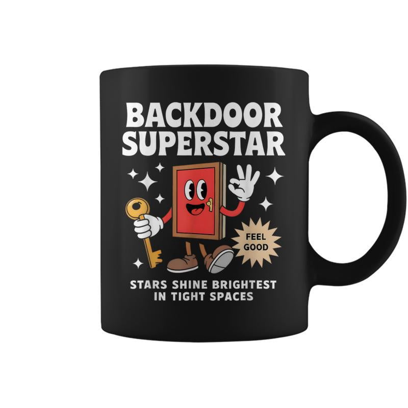 Backdoor Superstar Star Shine Brightest In The Tight Spaces Coffee Mugs ...