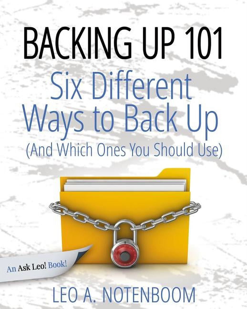 Backing Up 101 : Six Different Ways to Back Up Your Computer (and Which ...