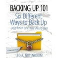Backing Up 101 : Six Different Ways to Back Up Your Computer (and Which ...