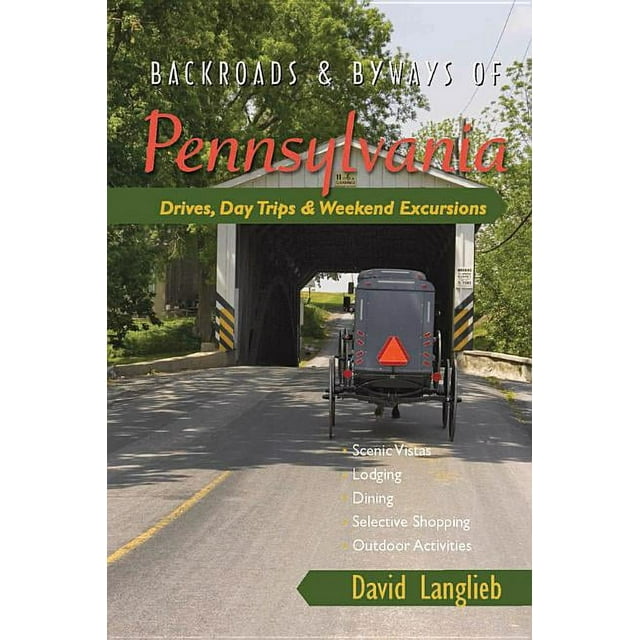 Backroads & Byways of Pennsylvania: Drives, Day Trips & Weekend Excursions (Paperback) by David ...