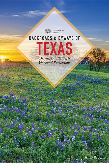 Backroads & byways of texas - paperback: 9781682681800 - Walmart.com