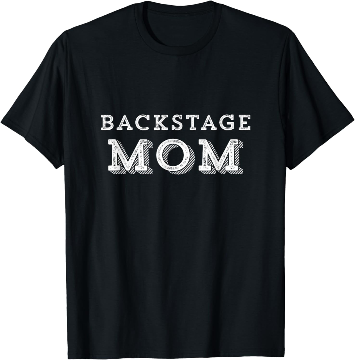 Backstage Mom Theater Nerd Mother Drama Mama Theatre Gift T-Shirt ...