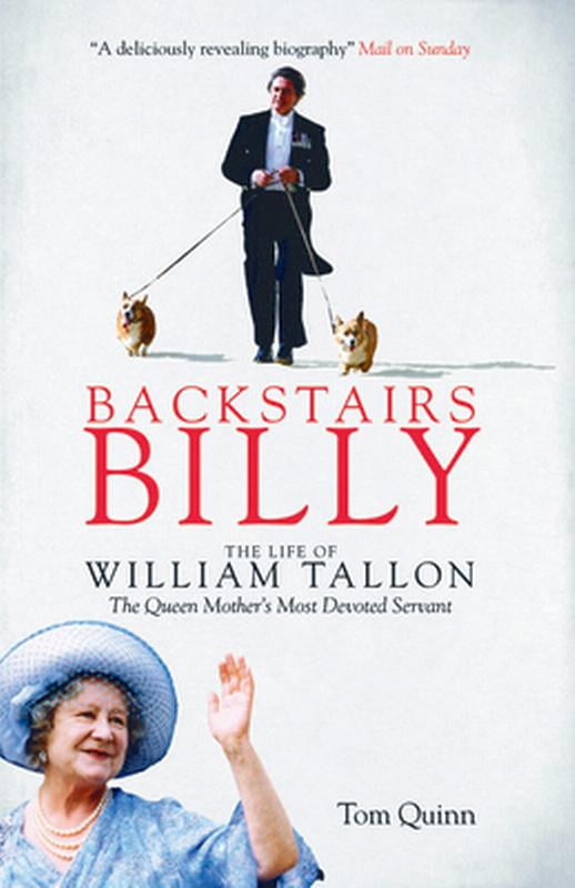 Pre-Owned Backstairs Billy: The Life of William Tallon, the Queen ...