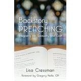 Backstory Preaching : Integrating Life, Spirituality, and Craft (Paperback) - Walmart.com