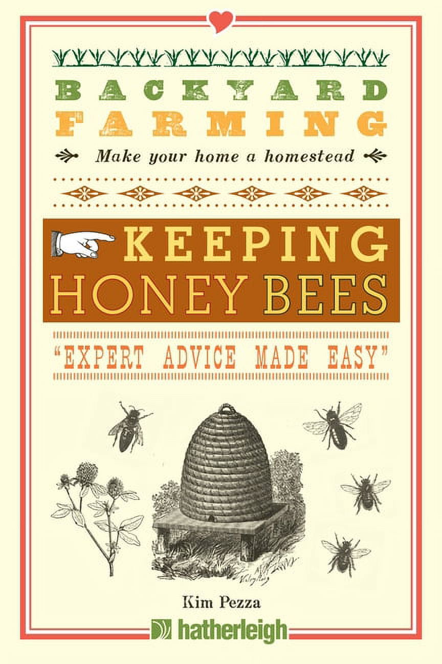 Backyard Farming: Backyard Farming: Keeping Honey Bees : From Hive ...