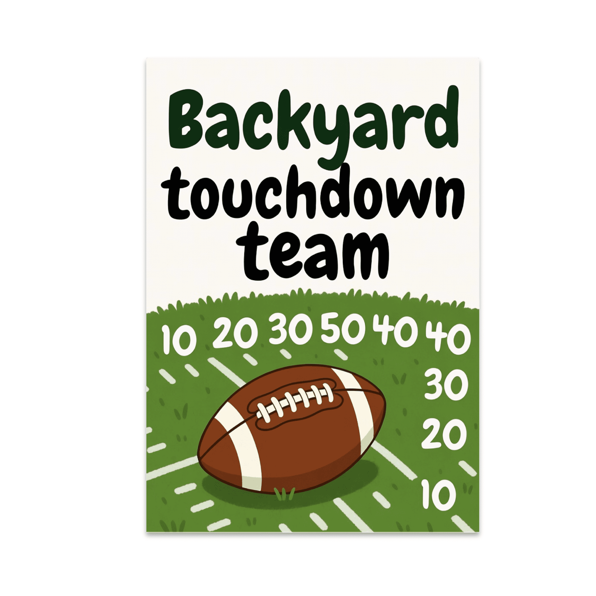 Backyard Touchdown Team - Sports Decor Enthusiast - 13x19 Poster Print ...