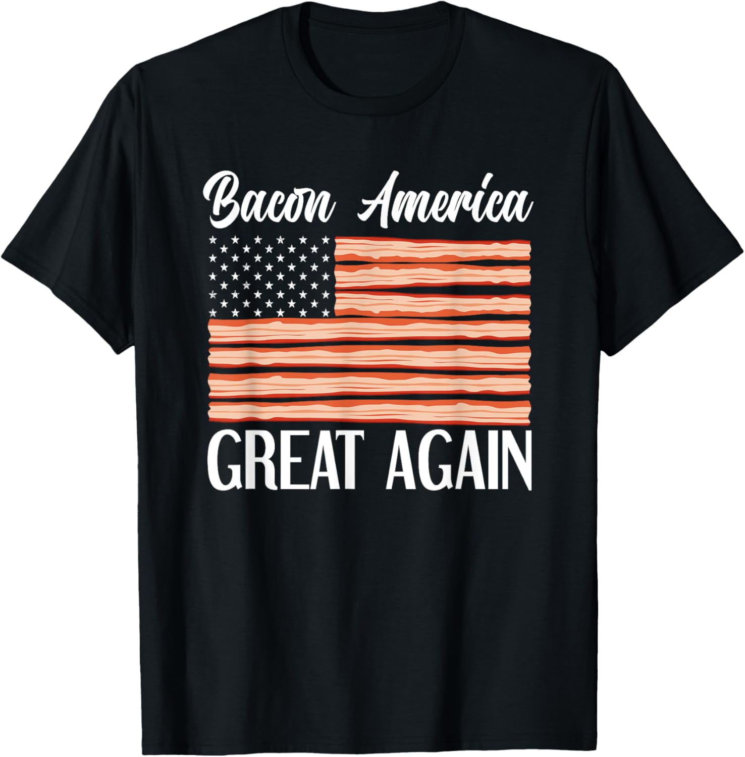 Bacon AMerica Great Again USA Flag Funny Bacon Lover T-Shirt - Walmart.com