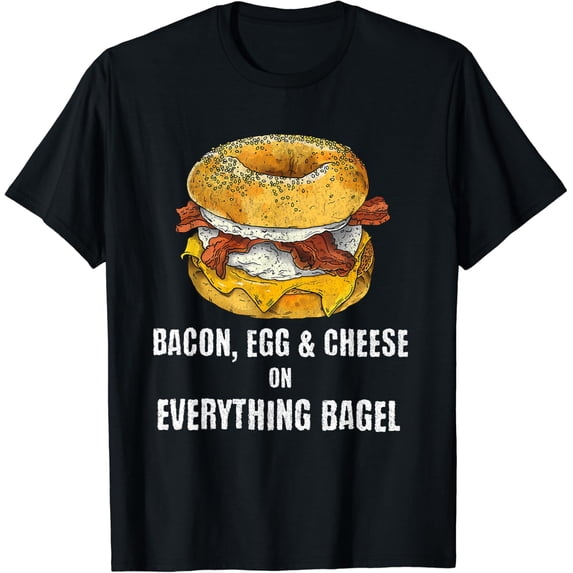 Bacon, Egg And Cheese On Everything Bagel T-Shirt - Walmart.com