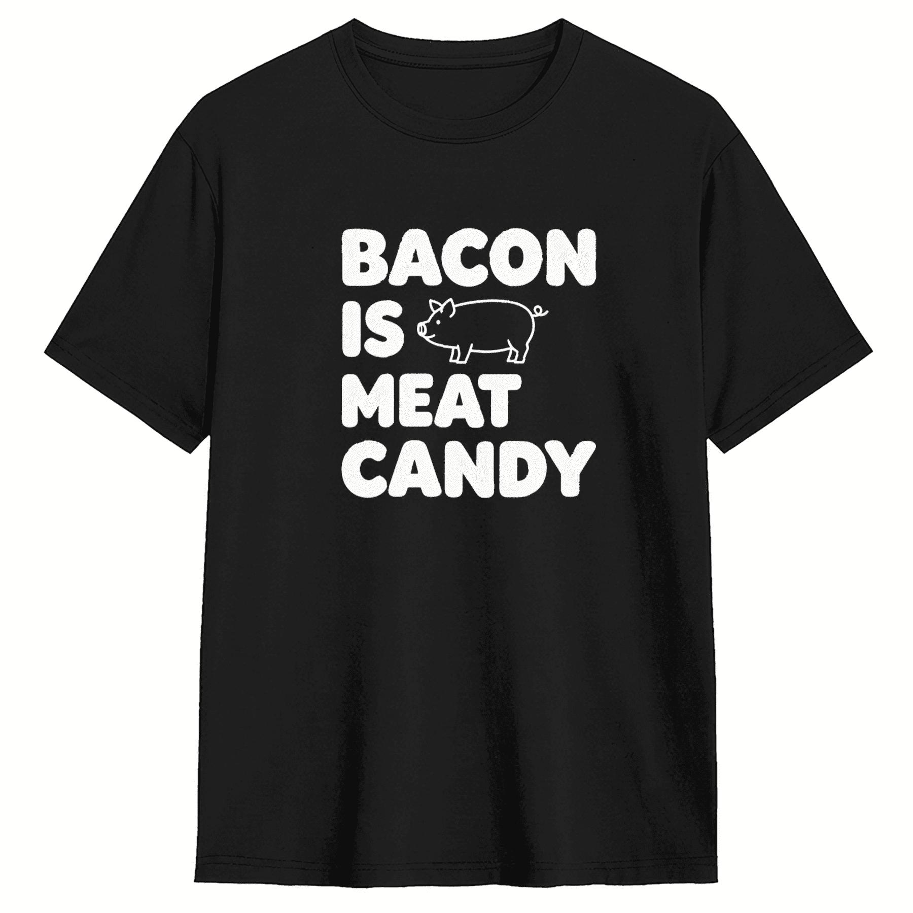 Bacon Is Meat Candy Cool Graphic Tee For Men And Women, Food Funny ...
