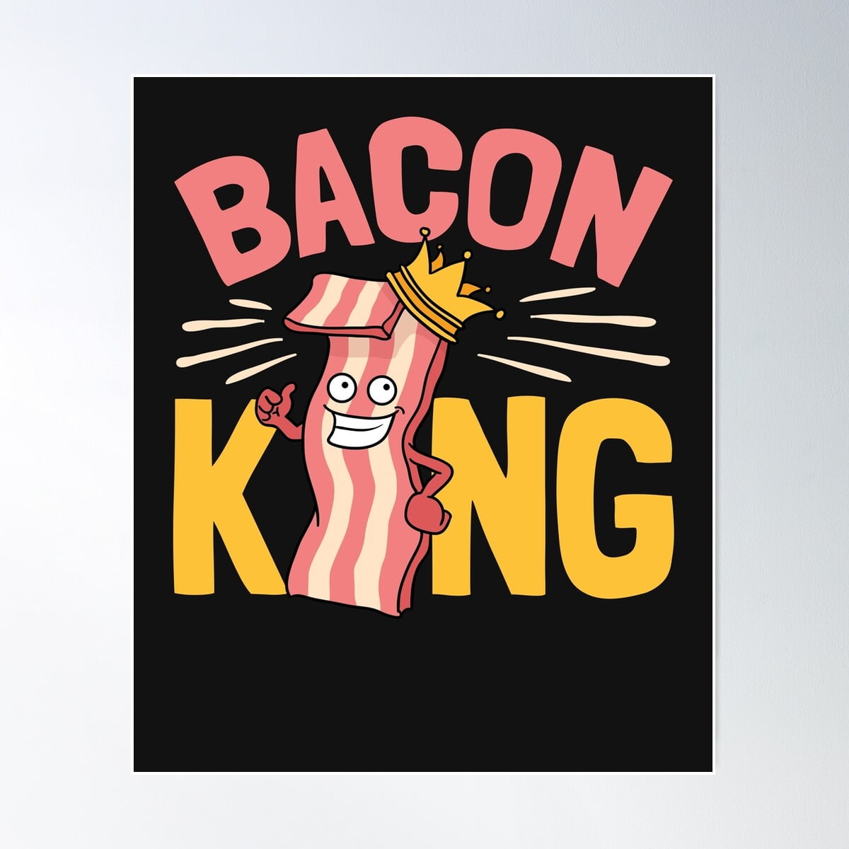 Bacon King Poster Wall Art, Modern Wall Decor For Living Room Bedroom ...