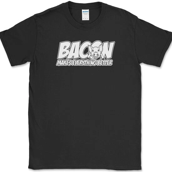 Bacon Makes Everything Better Funny Food Pork BBQ Slogan Print Unisex T ...