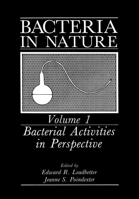 Bacteria in Nature Bacteria in Nature: Volume 1: Bacterial Activities ...