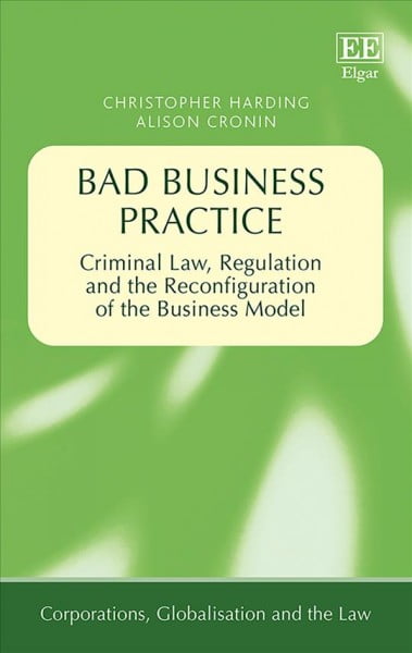Bad Business Practice - Criminal Law, Regulation And The ...