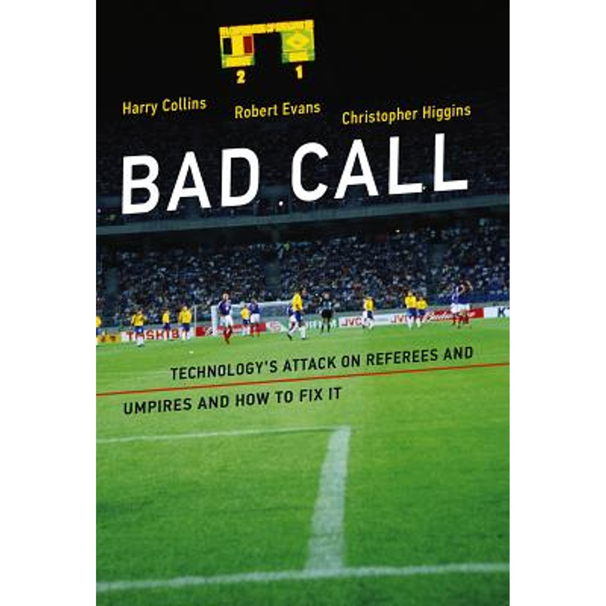 Pre-Owned Bad Call: Technology's Attack on Referees and Umpires and How ...