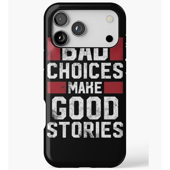 Bad Choices Make Good Stories, Funny Cool Meme and Rebel Life Quote ...