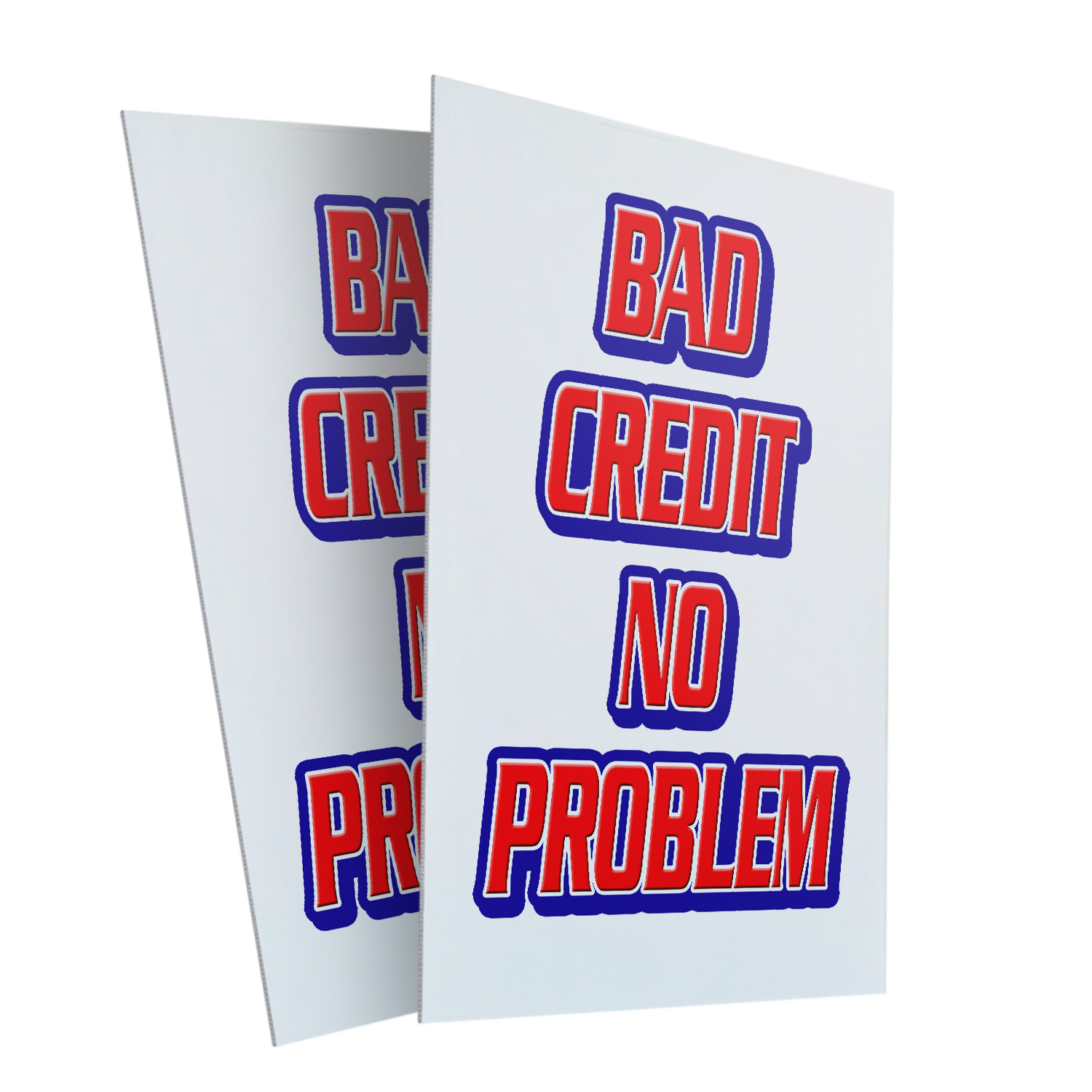 Bad Credit No Problem (2-PACK) 24" x 36" Plastic Signs | Sign Insert ...