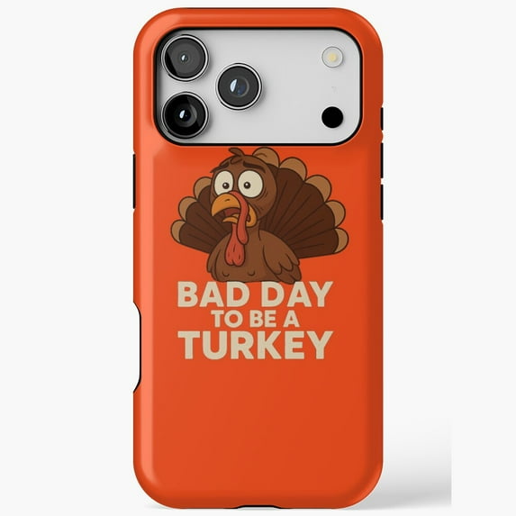 Bad Day For Turkey Protective Case for iPhone 11 12 13 14 15 16 17 Pro ...