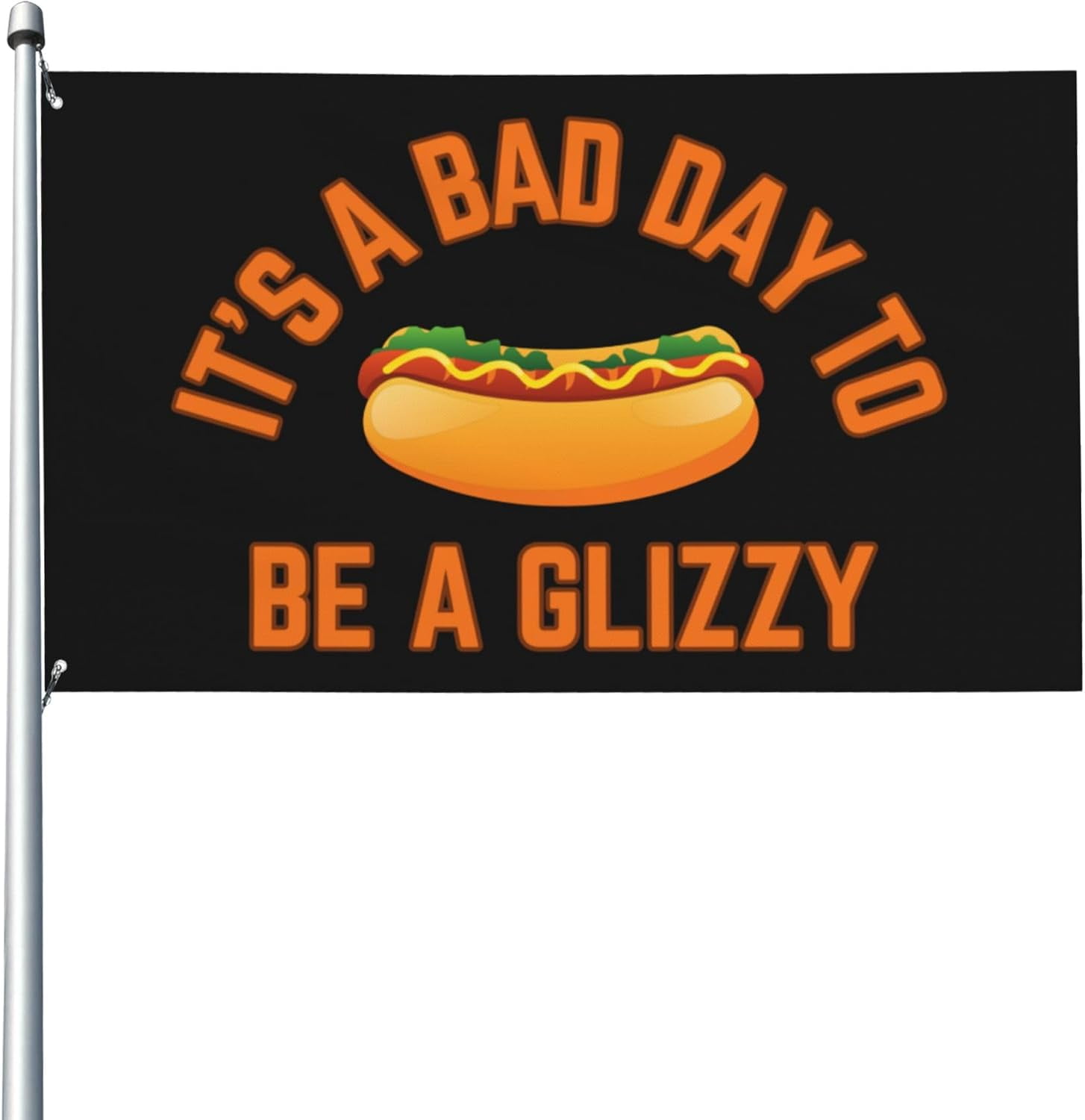 Its A Bad Day To Be A Glizzy Flag 3x5 Hot Dogs Lover Flag 3x5 Ft ...