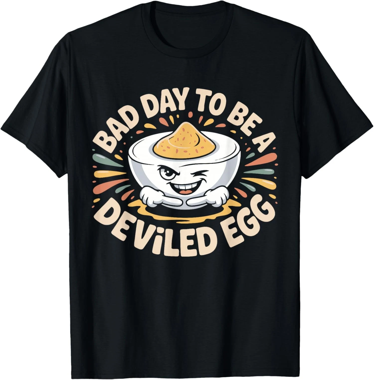 Bad Day To Be A Deviled Egg Thanksgiving Humor Holiday Food Unisex T ...
