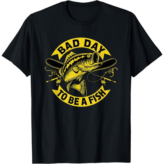 Bad Day To Be A Fish T-Shirt - Walmart.com