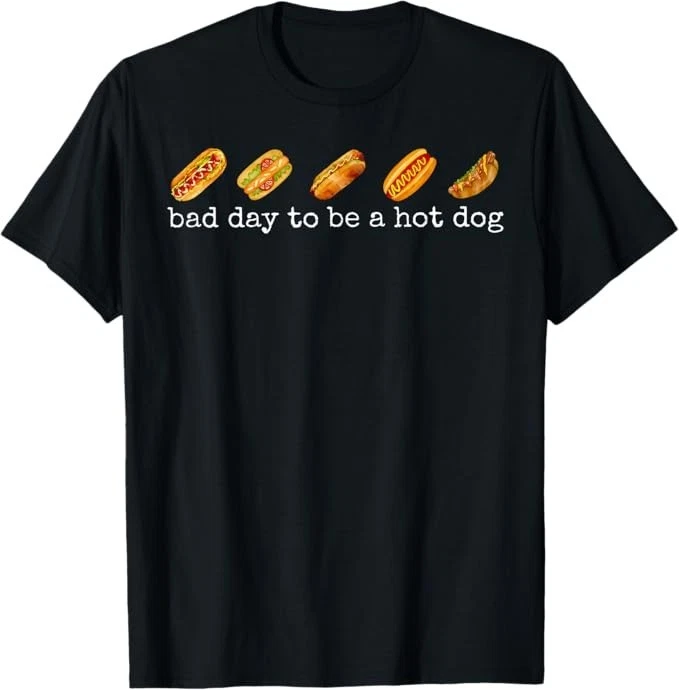 Bad Day To Be A Hot Dog Food Lover Fast Food Wiener Humor Unisex T ...
