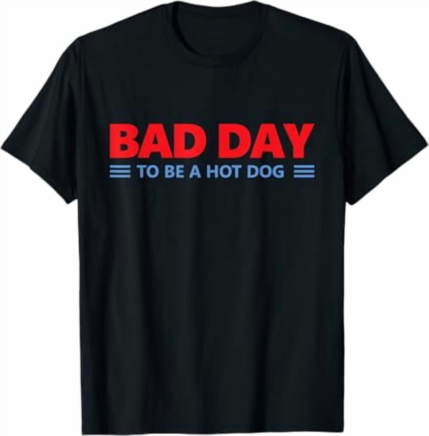 Bad Day To Be A Hot Dog - Hot Dog Lover Fast Food Wiener T-Shirt ...