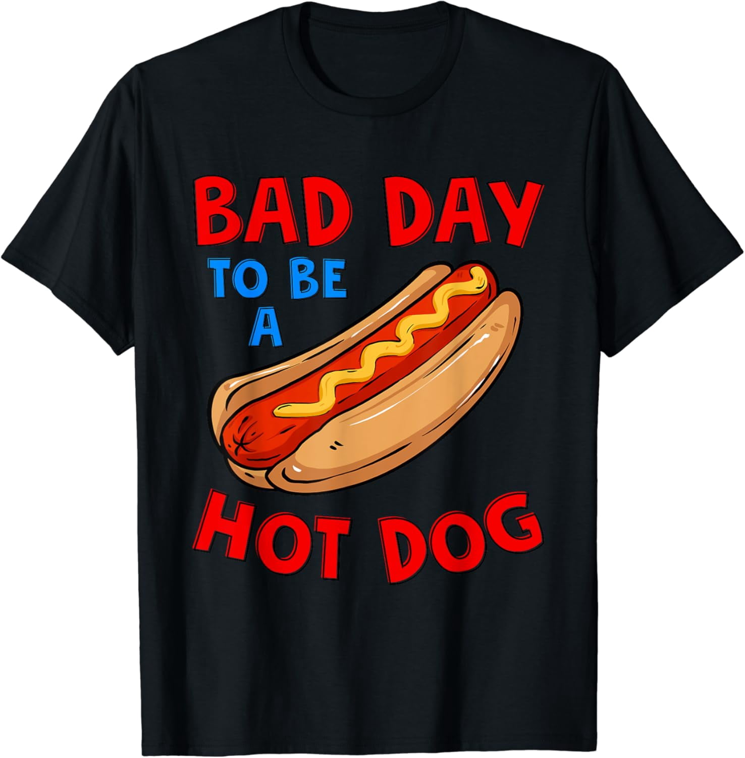 Bad Day To Be A Hot Dog Wieners Funny 4Th Of July T-Shirt - Walmart.com
