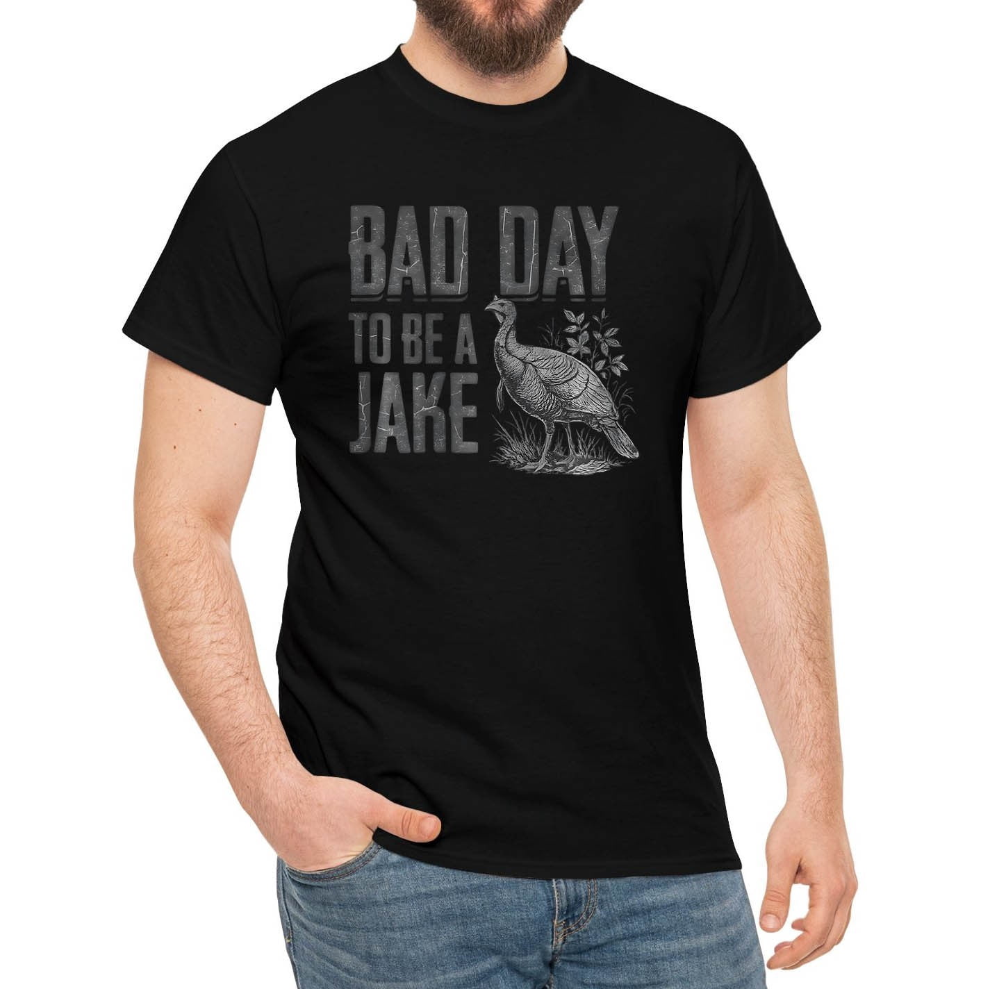 Bad Day To Be A Jake Funny Turkey Season Hunting Joke T-Shirt - Walmart.com
