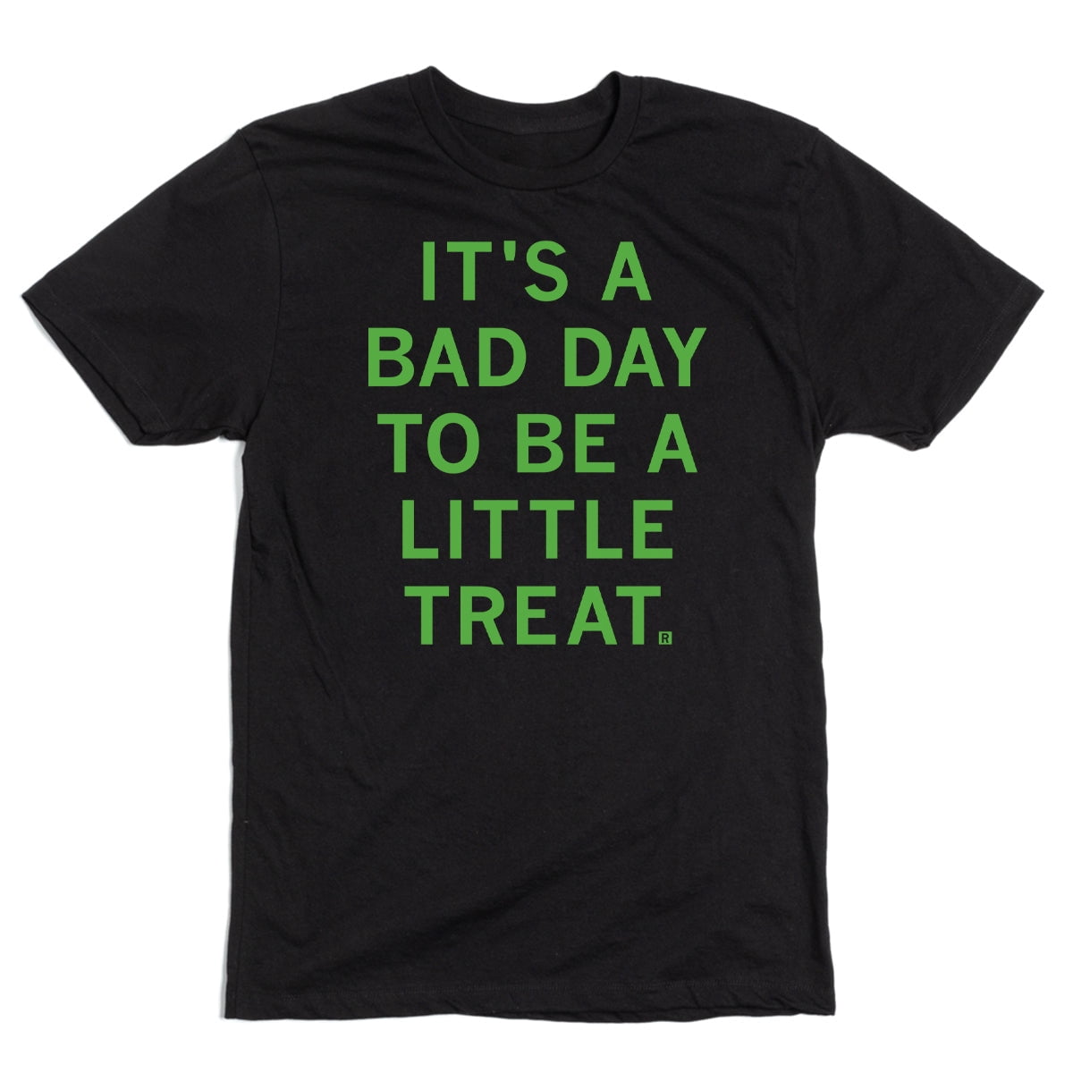 Bad Day To Be A Little Treat Graphic Tee TShirt Gift - Walmart.com