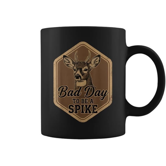 Bad Day To Be A Spike Deer Hunting Rustic Hunter Coffee Mugs - Walmart.com