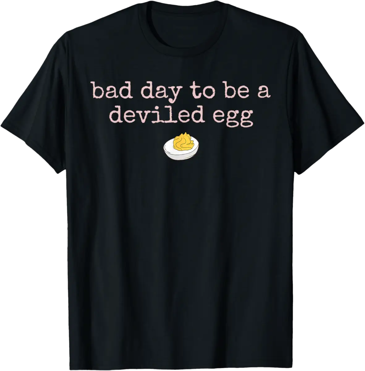 Bad Day to Be A Deviled Egg Fall Thanksgiving Food T-Shirt Sweatshirt ...