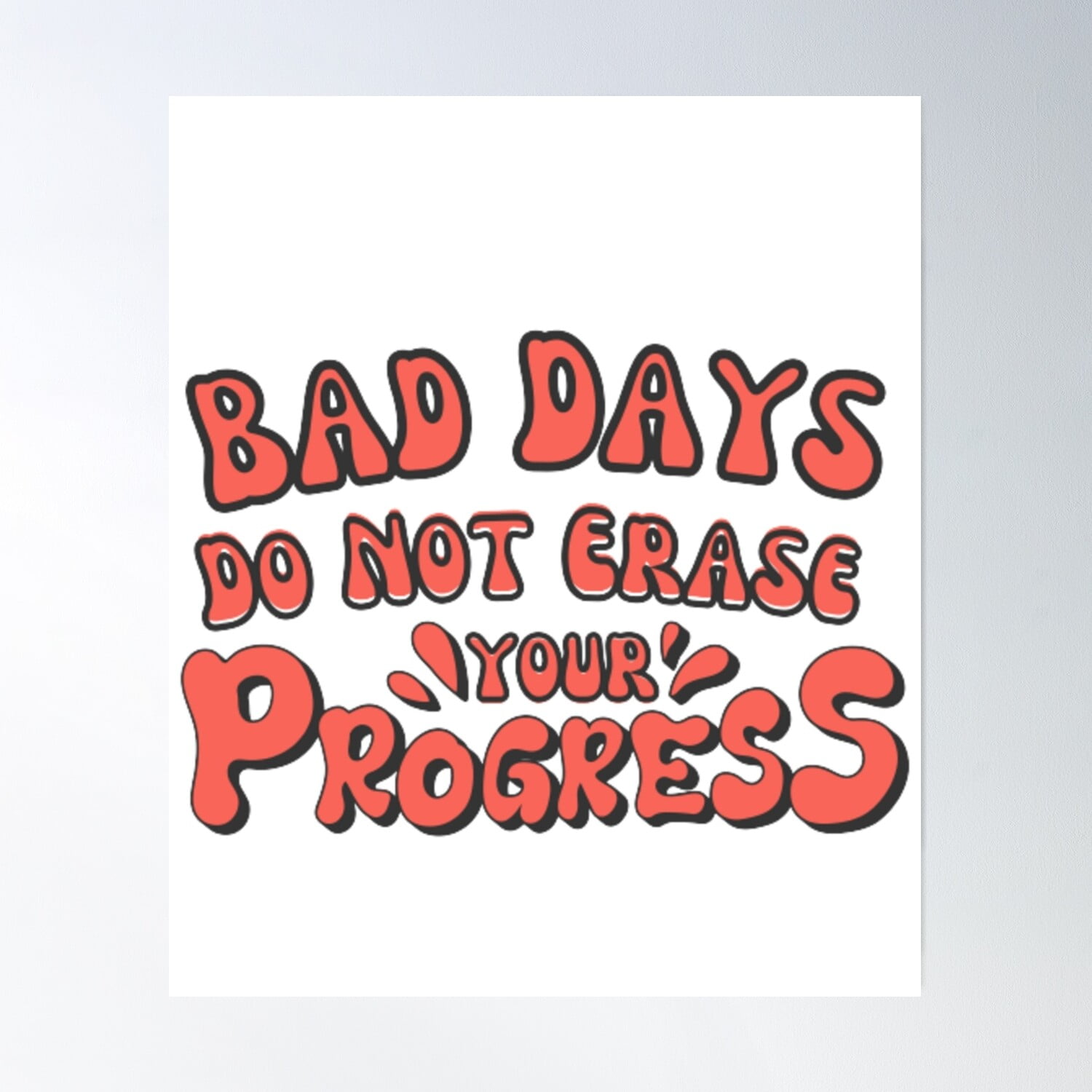 Bad Days Do Not Erase Your Progress Poster Wall Art, Modern Wall Decor ...