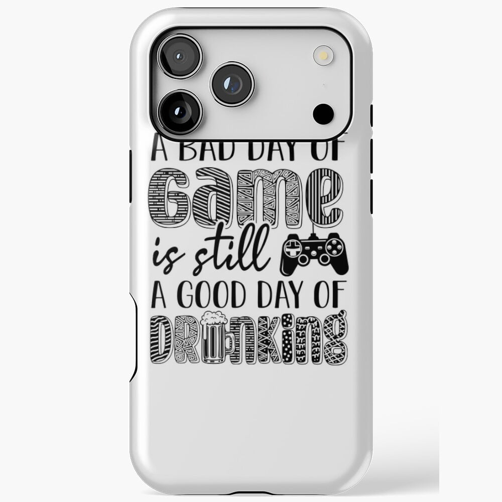 Bad Game Still Good Day Funny Gamer Quote for iPhone Case 17 11 12 13 ...