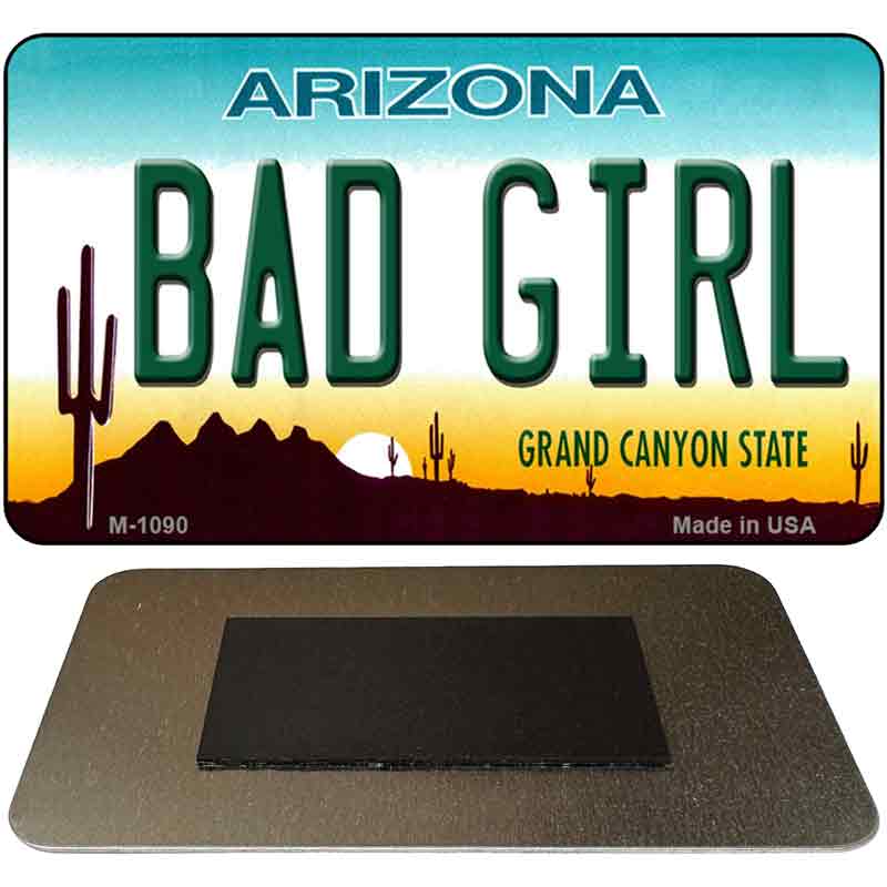 Bad Girl Arizona State License Plate Tag Magnet M-1090 3.5" x 2" Magnet ...