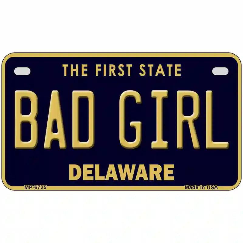 Bad Girl Delaware Novelty Metal License Plate 7" x 4" Motorcycle (MP ...